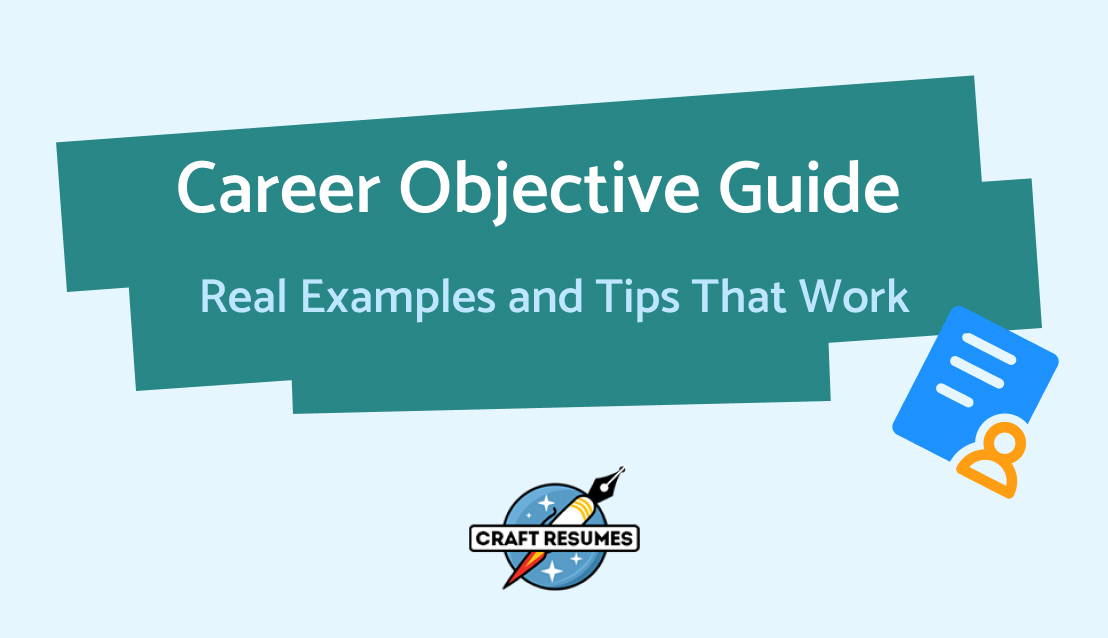 Career Objective Guide: Real Examples and Tips That Work - CraftResumes